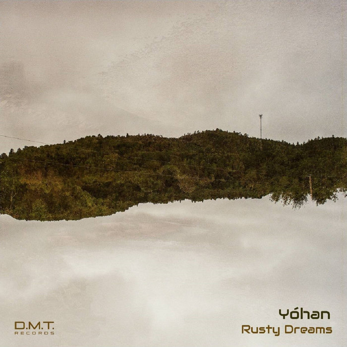 Rusty Dreams | Yóhan | Techno