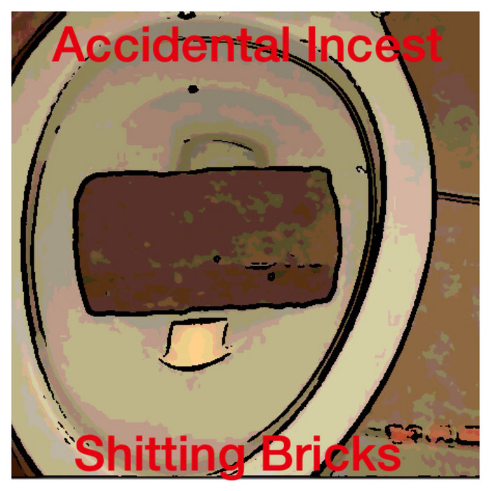 Shitting Bricks | Accidental Incest | Carpet Shoes Records