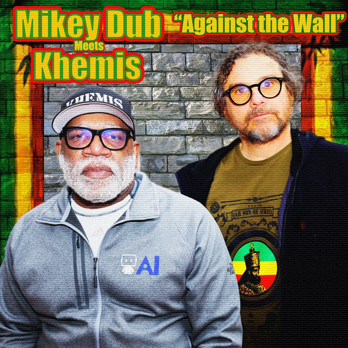Against The Wall | Mikey Dub meets Devon Khemis | Dubophonic Records