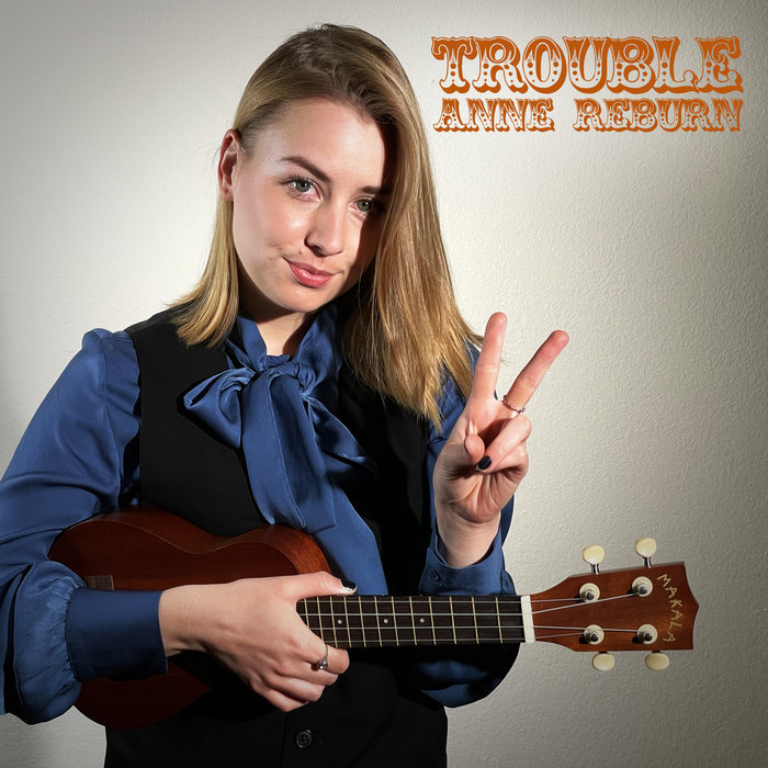 Trouble - Never Shout Never (Cover) | Anne Reburn