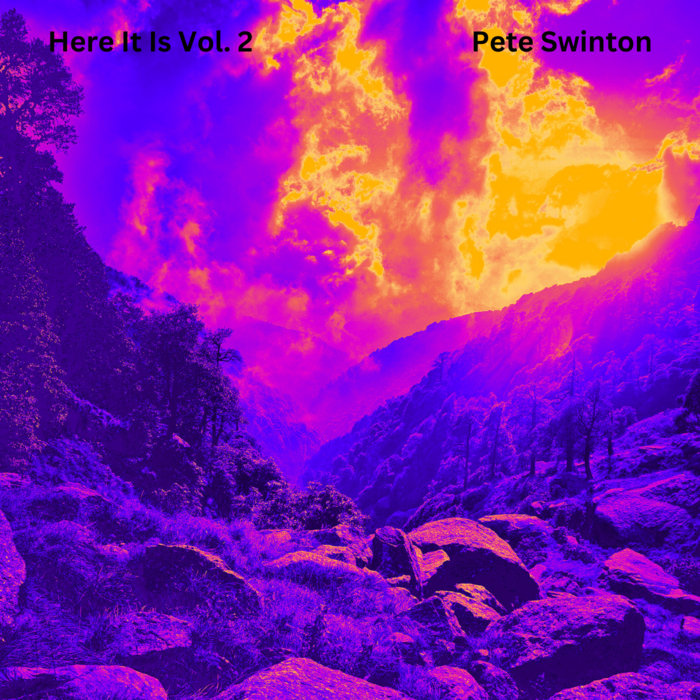 Here It Is Vol. 2 | Pete Swinton