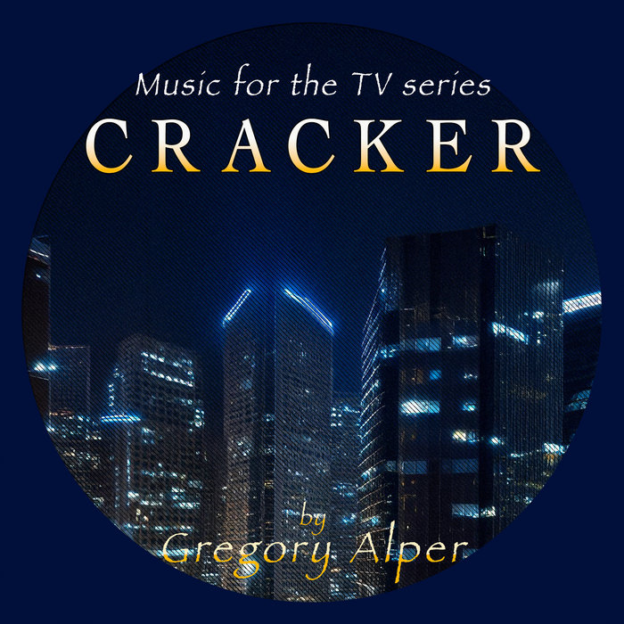 Cracker TV Soundtrack - Gregory Alper Tracks | Gregory Alper | Xeen Music