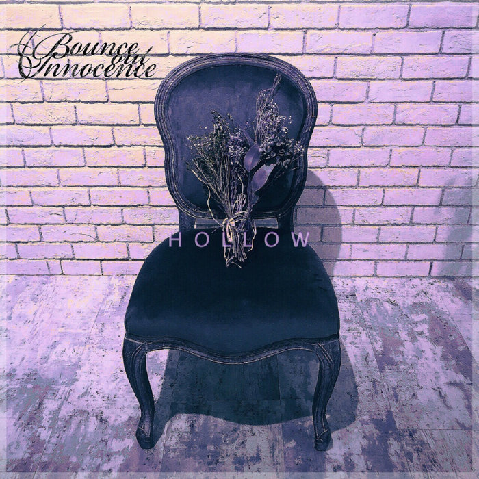 Hollow - Single | Bounce out innocence