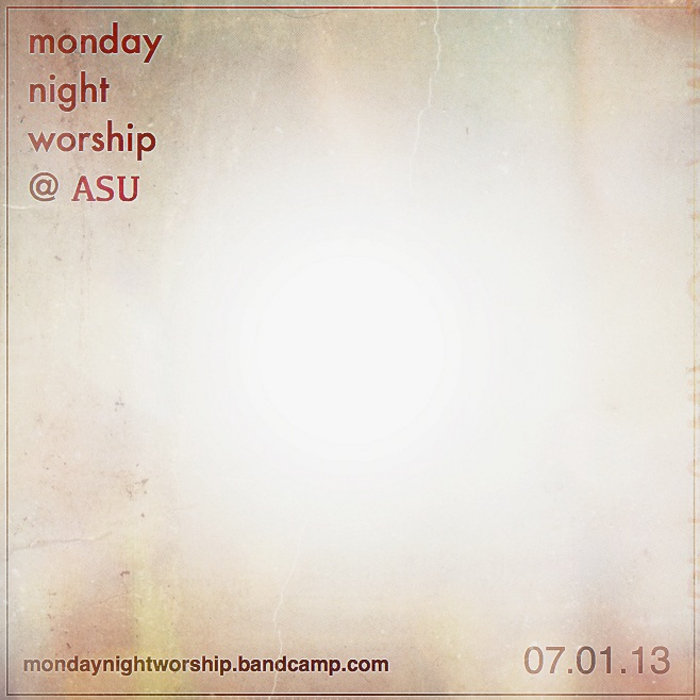 07.01.13 | Jason Villacourt & Josiah Smiley | Monday Night Worship @ ASU