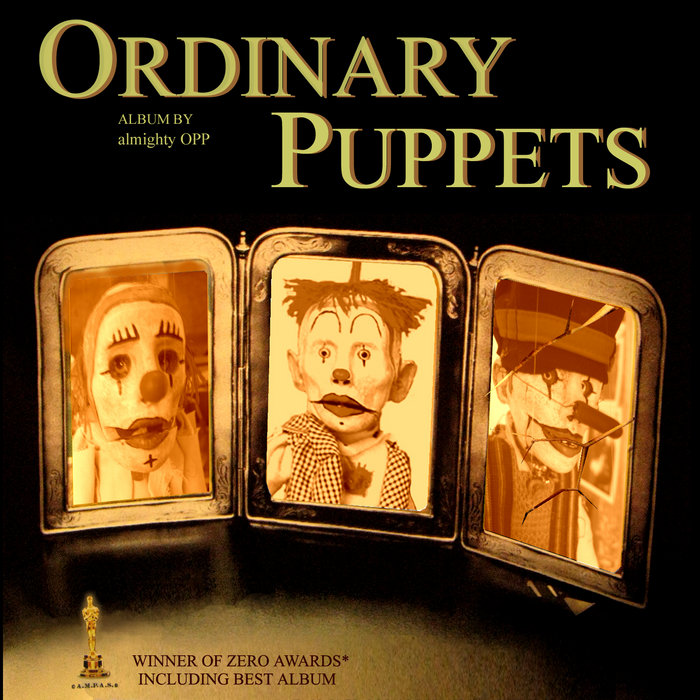 Ordinary Puppets | almighty Opp