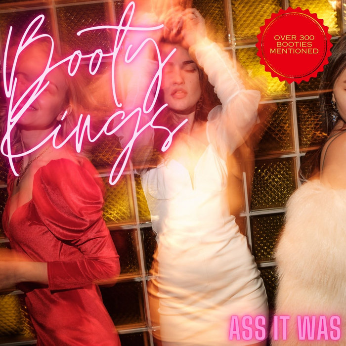 Ass It Was | Booty Kings