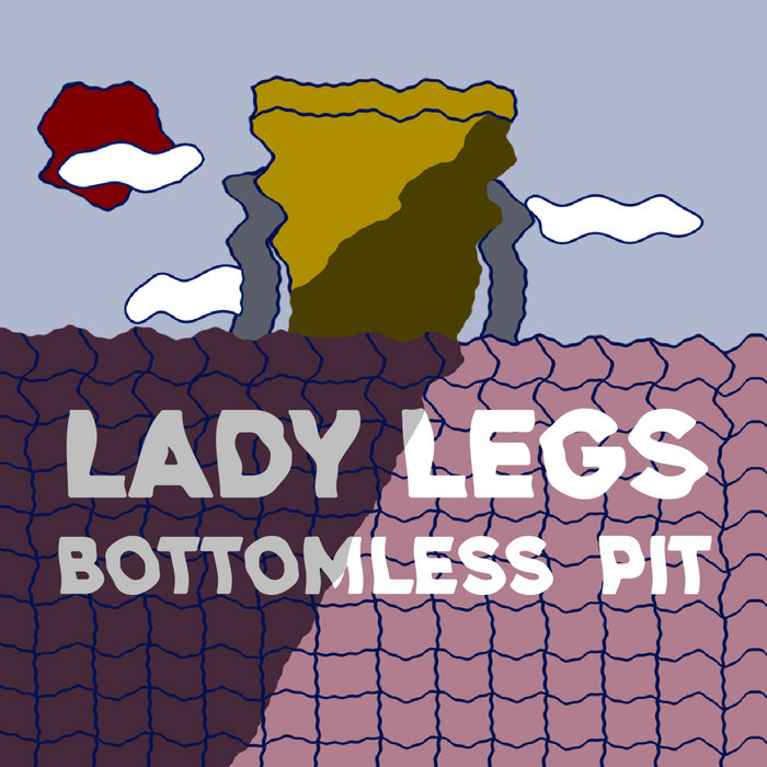 Bottomless Pit | Lady Legs