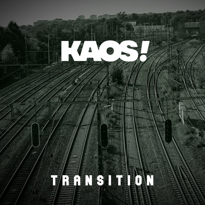 Transition | KAOS!