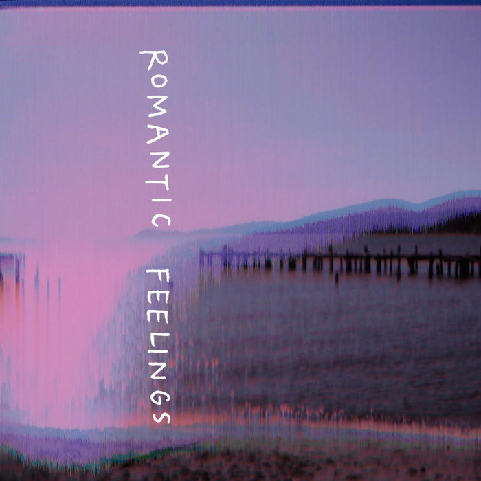 Romantic Feelings | Romantic Feelings