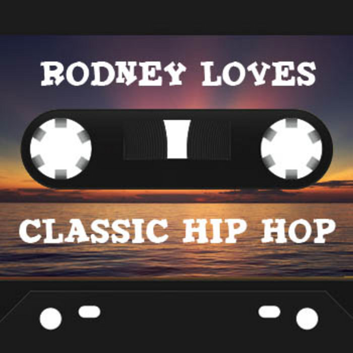 Rodney Loves Classic Rap | Rodney Love