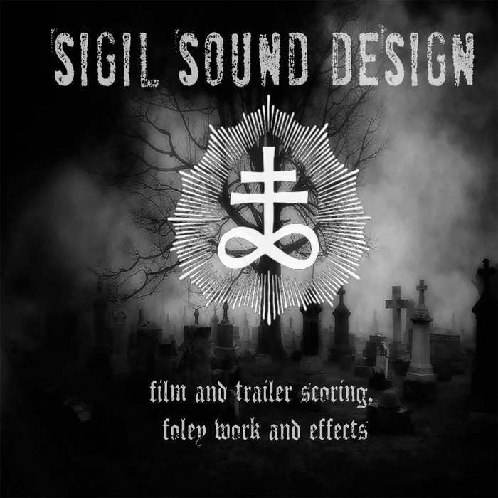 Sounds for the Deceased | Sigil Sound Design