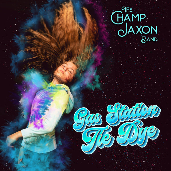 Gas Station Tie Dye | The Champ Jaxon Band