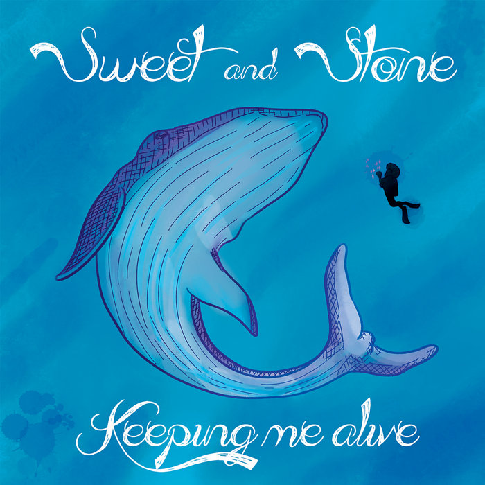 Keeping me Alive | Sweet and Stone.