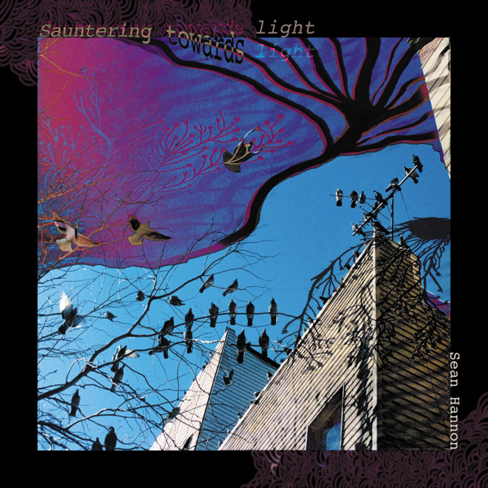 Sauntering towards light | Sean Hannon