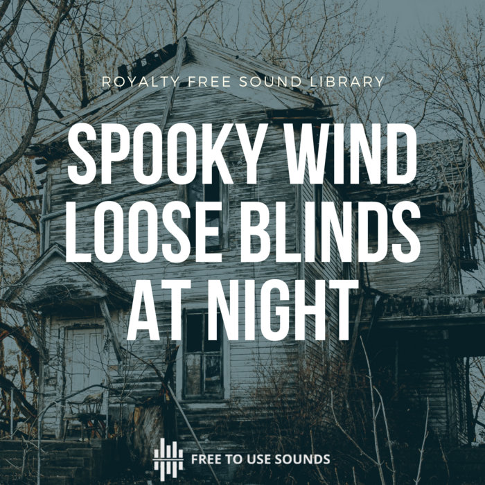 Halloween Sound Effects! Scary Wind Loose Blinds At Night | freetousesounds