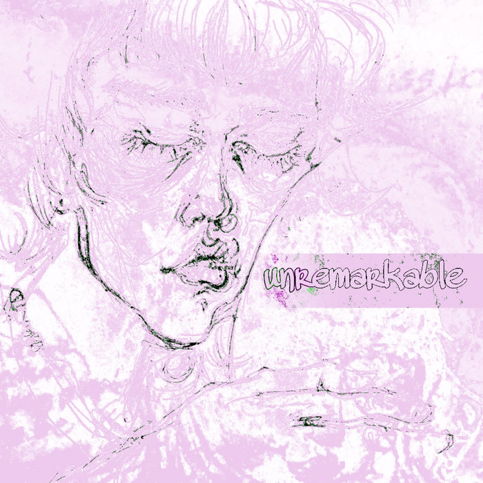 Unremarkable | I've Never Been Here Before