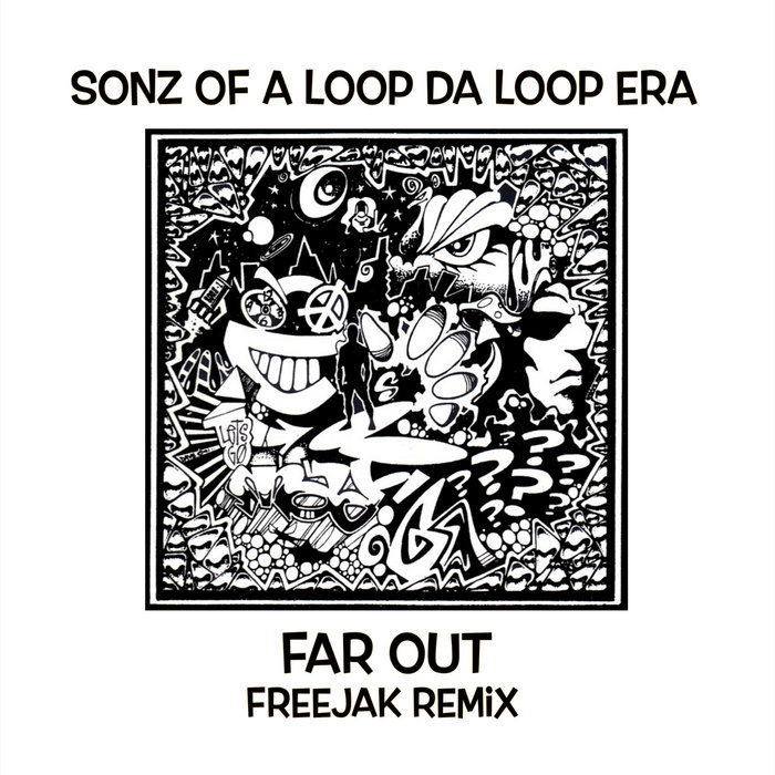 Far Out (Freejak Remix) | Sonz Of A Loop Da Loop Era | Freejak