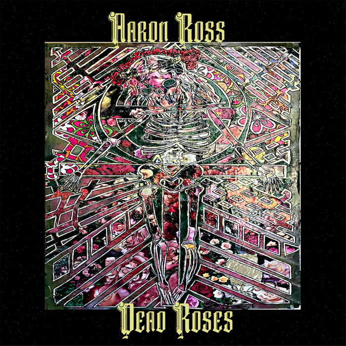 Dead Roses | aaron ross
