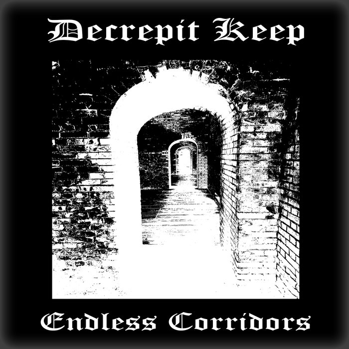 Endless Corridors | Decrepit Keep | Disquieting