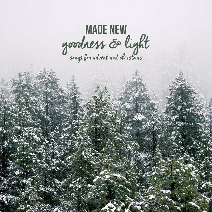Goodness & Light | Made New Music
