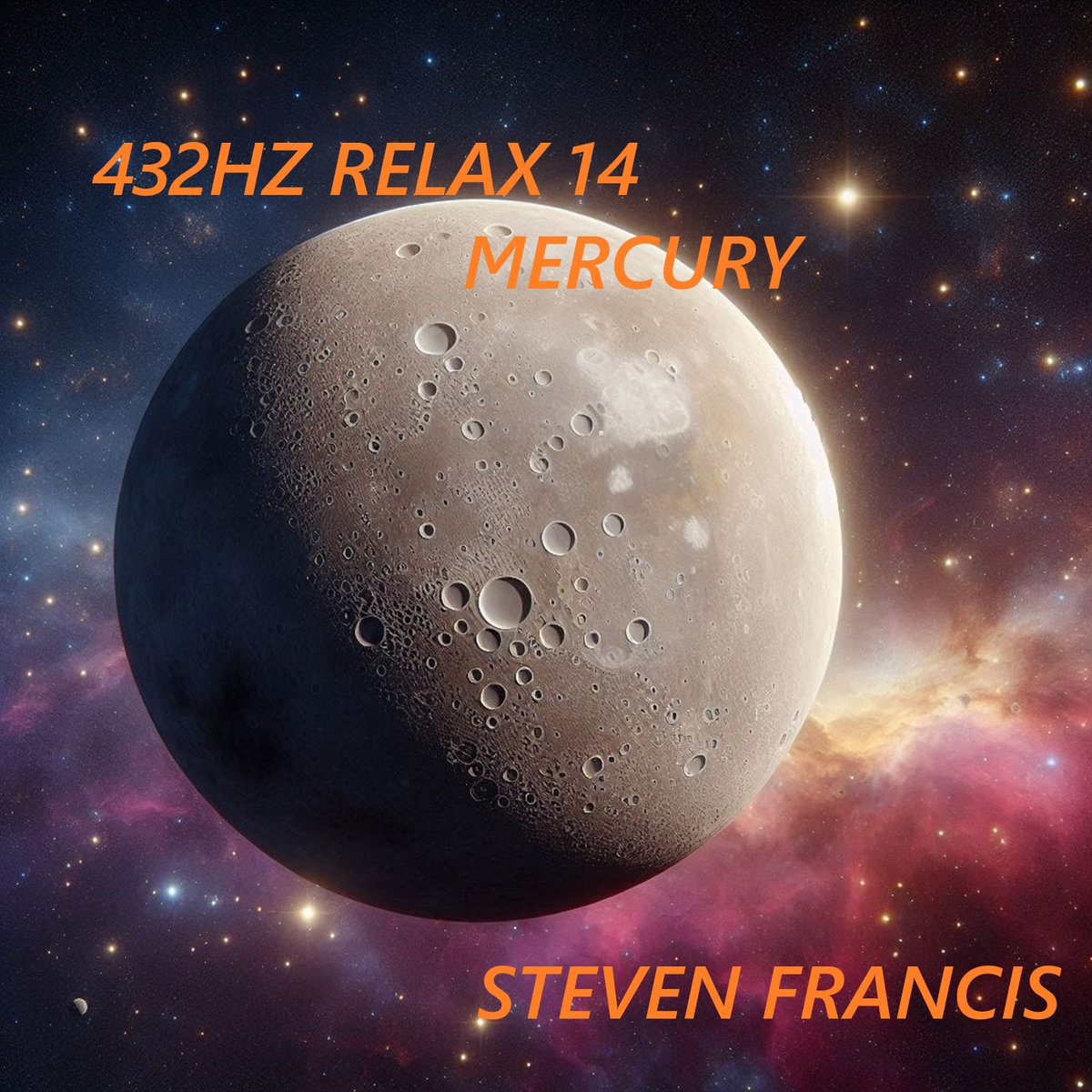 432HZ RELAX 14 MERCURY | STEVEN FRANCIS