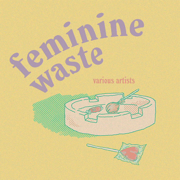 Feminine Waste x No(w)here Collective Comp | Feminine Waste