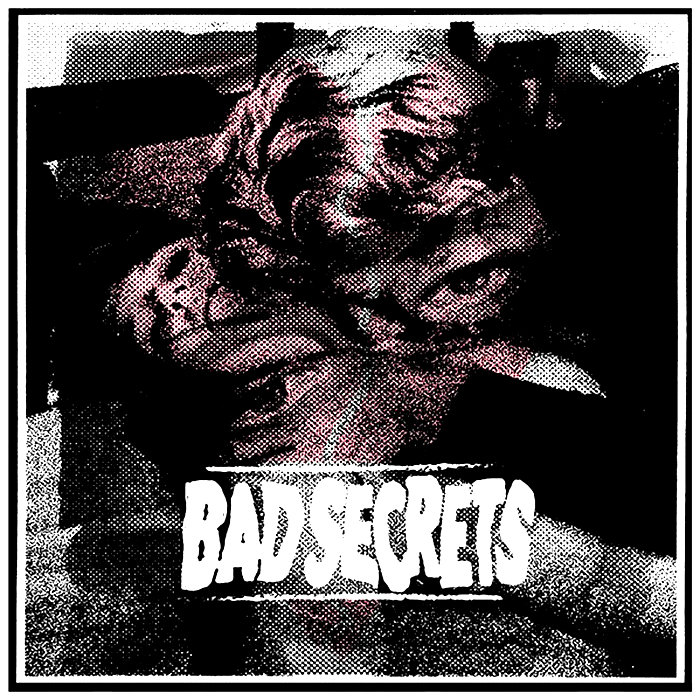BAD SECRETS - Self-Titled | BAD SECRETS | Robotic Empire