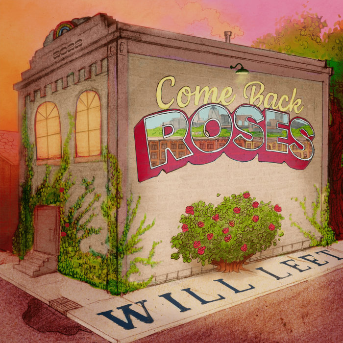 Come Back Roses | Will Leet