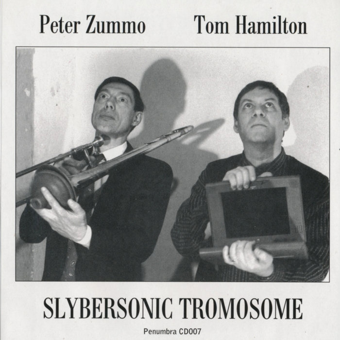 Slybersonic Tromosome | Peter Zummo & Tom Hamllton | Tom Hamilton