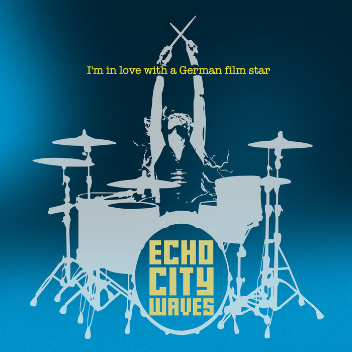 I'm In Love With A German Film Star | Echo City Waves