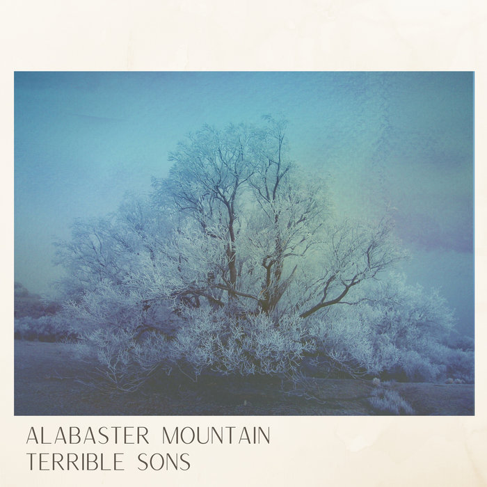 Alabaster Mountain | Terrible Sons