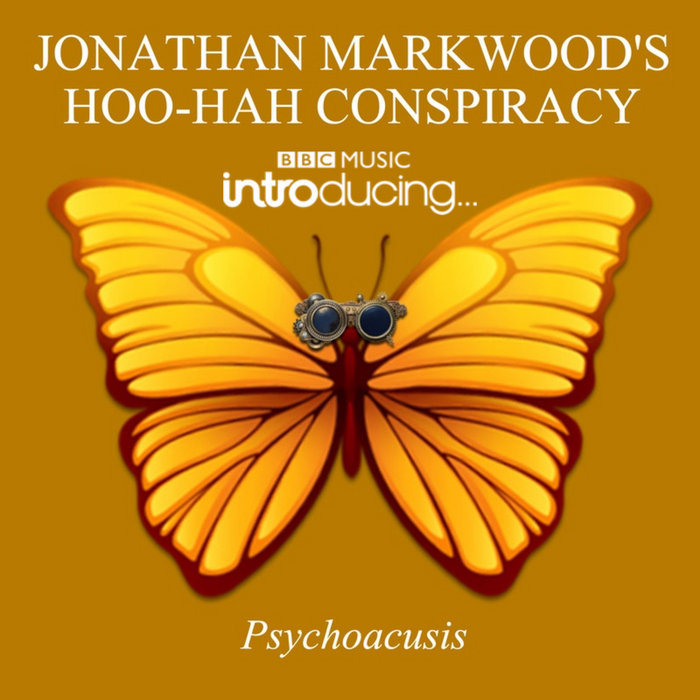 Psychoacusis | Jonathan Markwood's Hoo-Hah Conspiracy