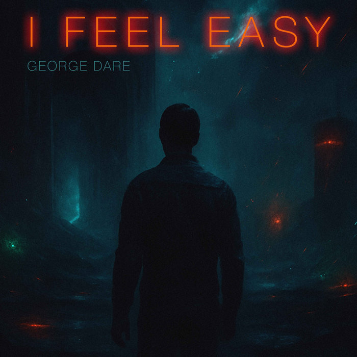 I Feel Easy | George Dare