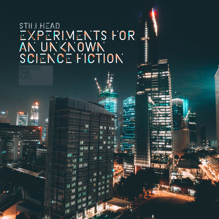 Experiments For An Unknown Science Fiction EP [BDP008] | Stillhead ...