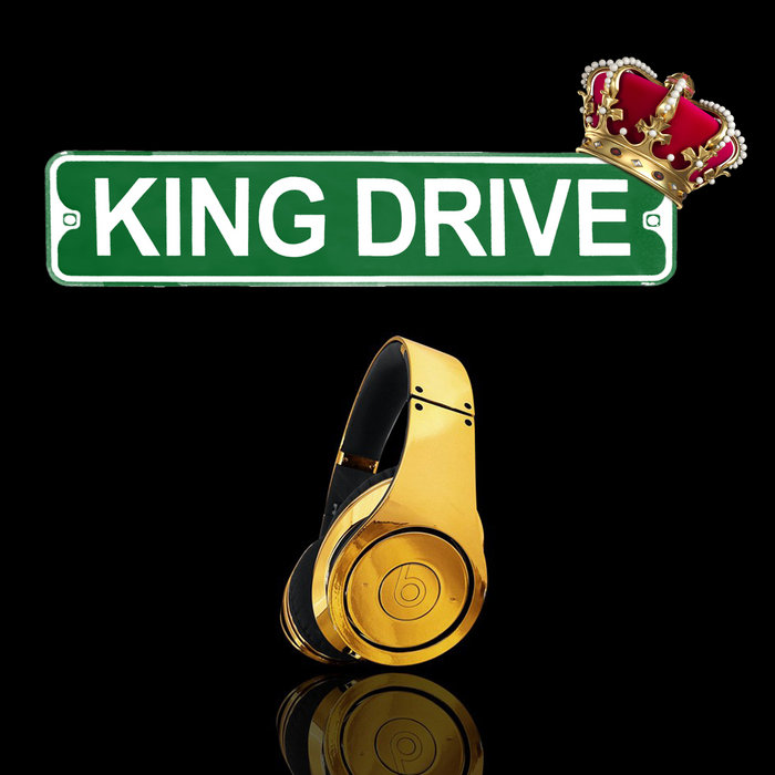 Beats By Dre The MIXTAPE | King Drive