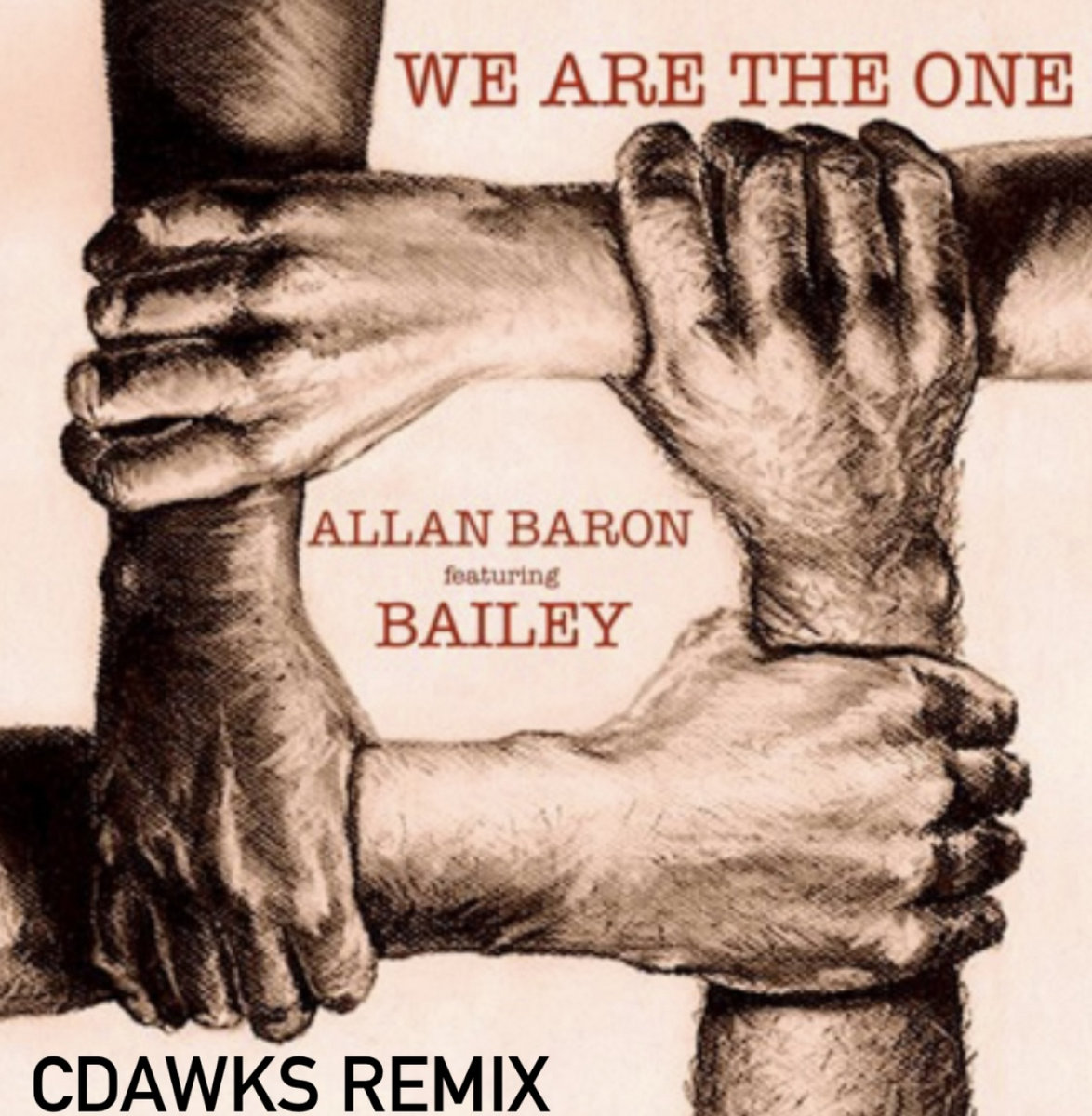 We are the one - Baron x Bailey (CDAWKS Remix) | Corey Dawkins