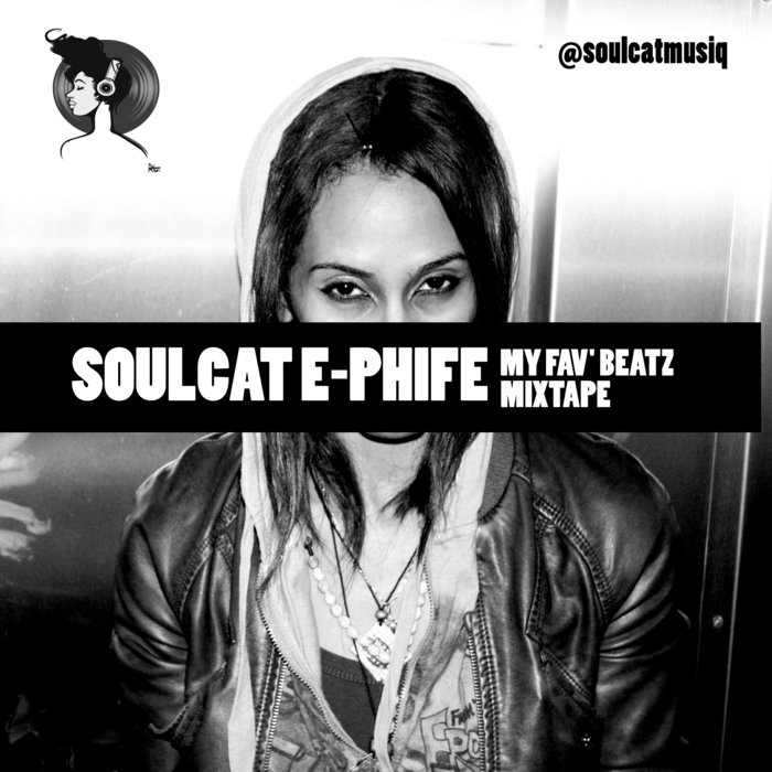 MY FAV' BEATZ MIXTAPE | Soulcat E-Phife