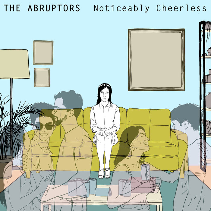 Noticeably Cheerless | The Abruptors