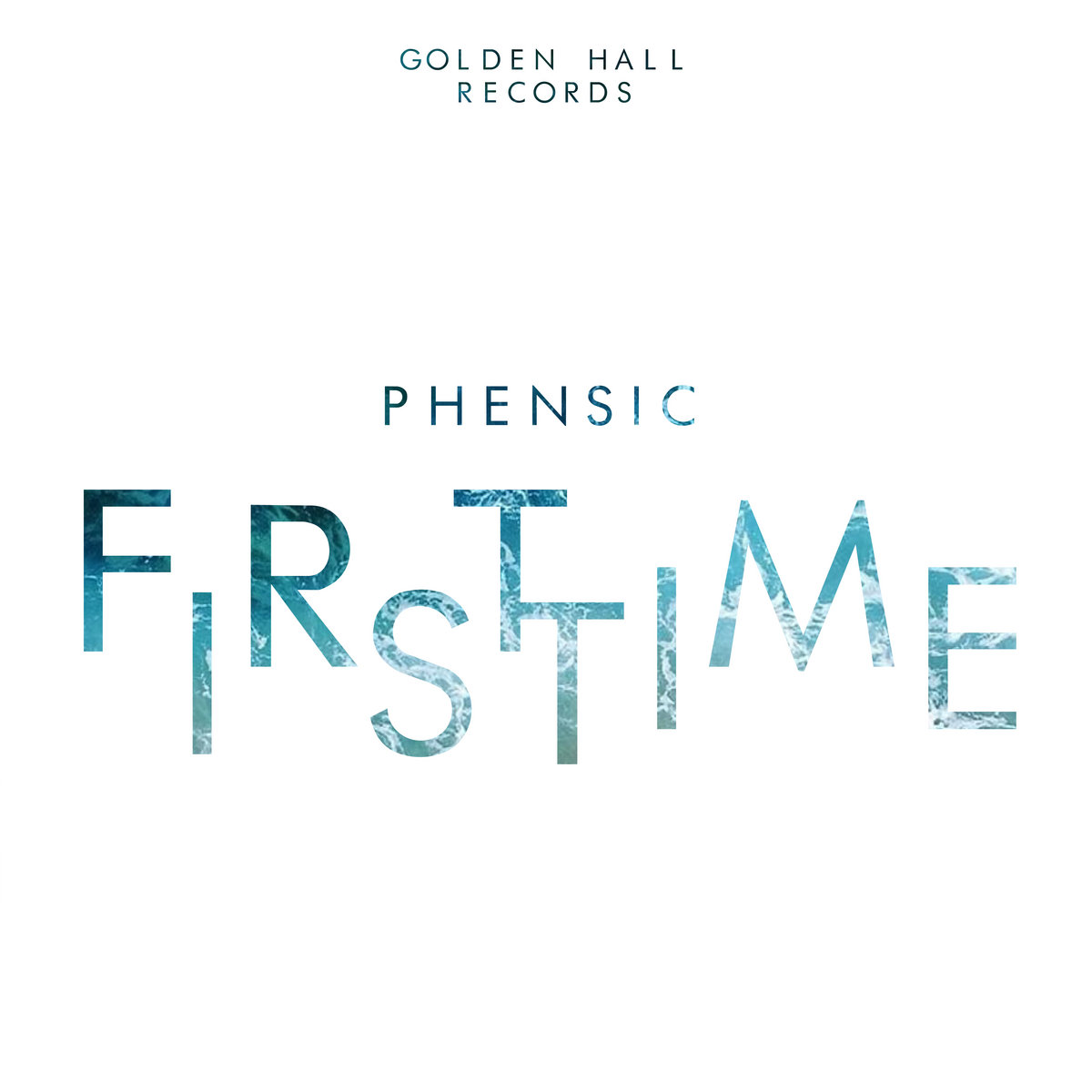 GHR003 - Phensic - First Time | GoldenHall Records