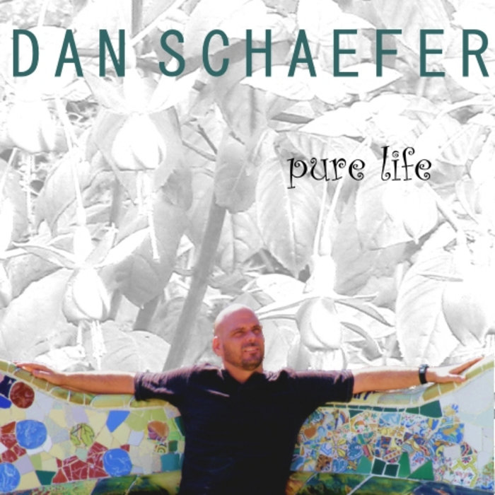 Pure Life | Dan Schaefer