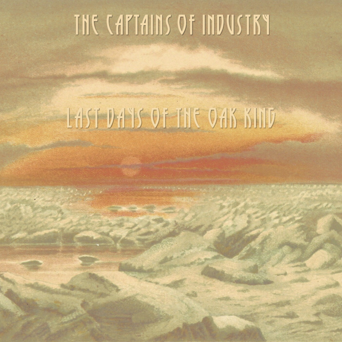 Last Days of the Oak King | The Captains of Industry | Stir Up Your ...