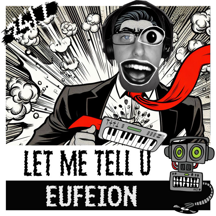 Let Me Tell U | Eufeion | 24/7 Hardcore