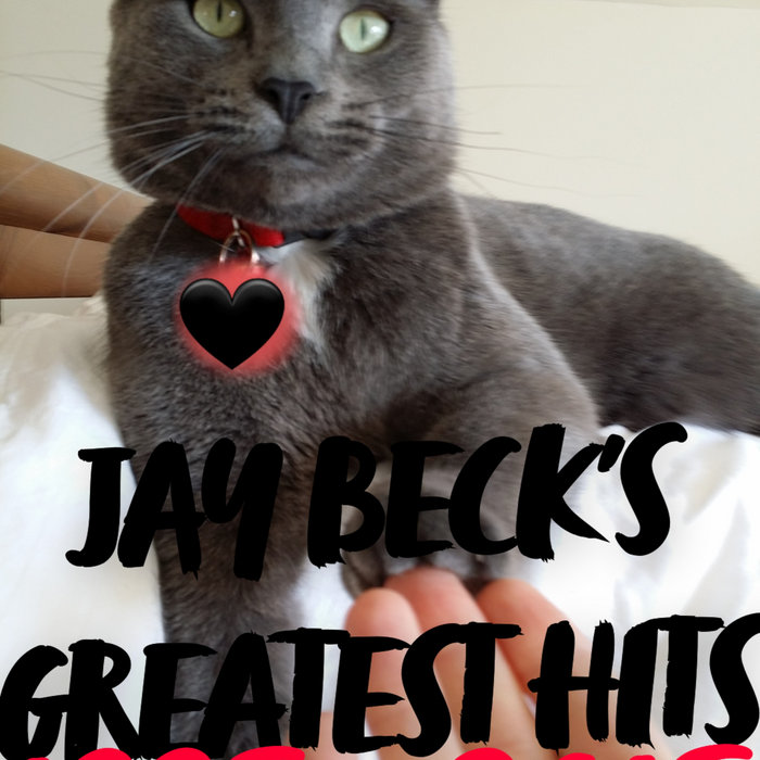 JAY BECK'S GREATEST HITS, VOLUME 1 (1998 - 2018) | Jay Beck