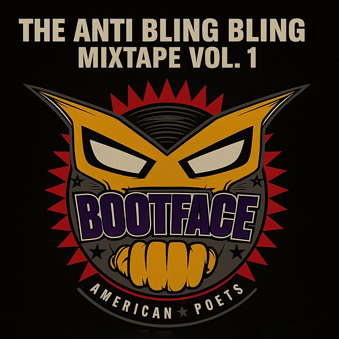 The Anti Bling Bling Mixtape | Bootface | American Poets 2099