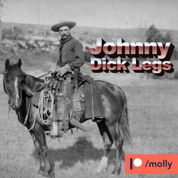 Johnny Dick Legs | Molly Lewis | Mollylele