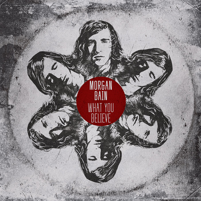 What You Believe | Morgan Bain