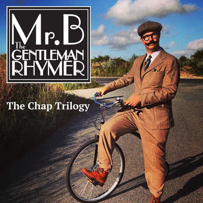 THE CHAP TRILOGY (EP) (2016) | Mr.B The Gentleman Rhymer