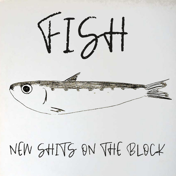 New Shits On The Block EP | Fish | Mid-Fi Records