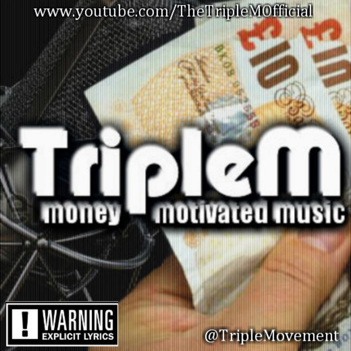 TripleM - MoneyMotivatedMusic - | TripleM
