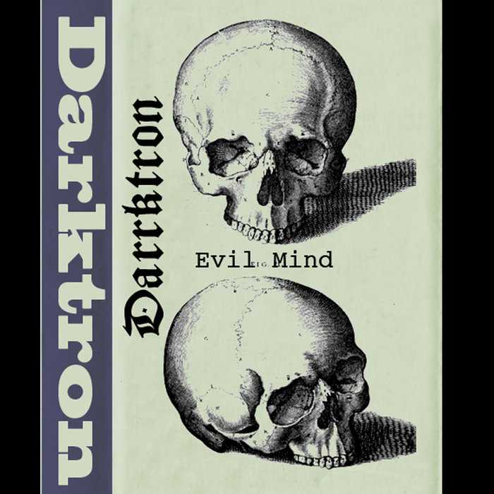 Evil Mind | Darktron
